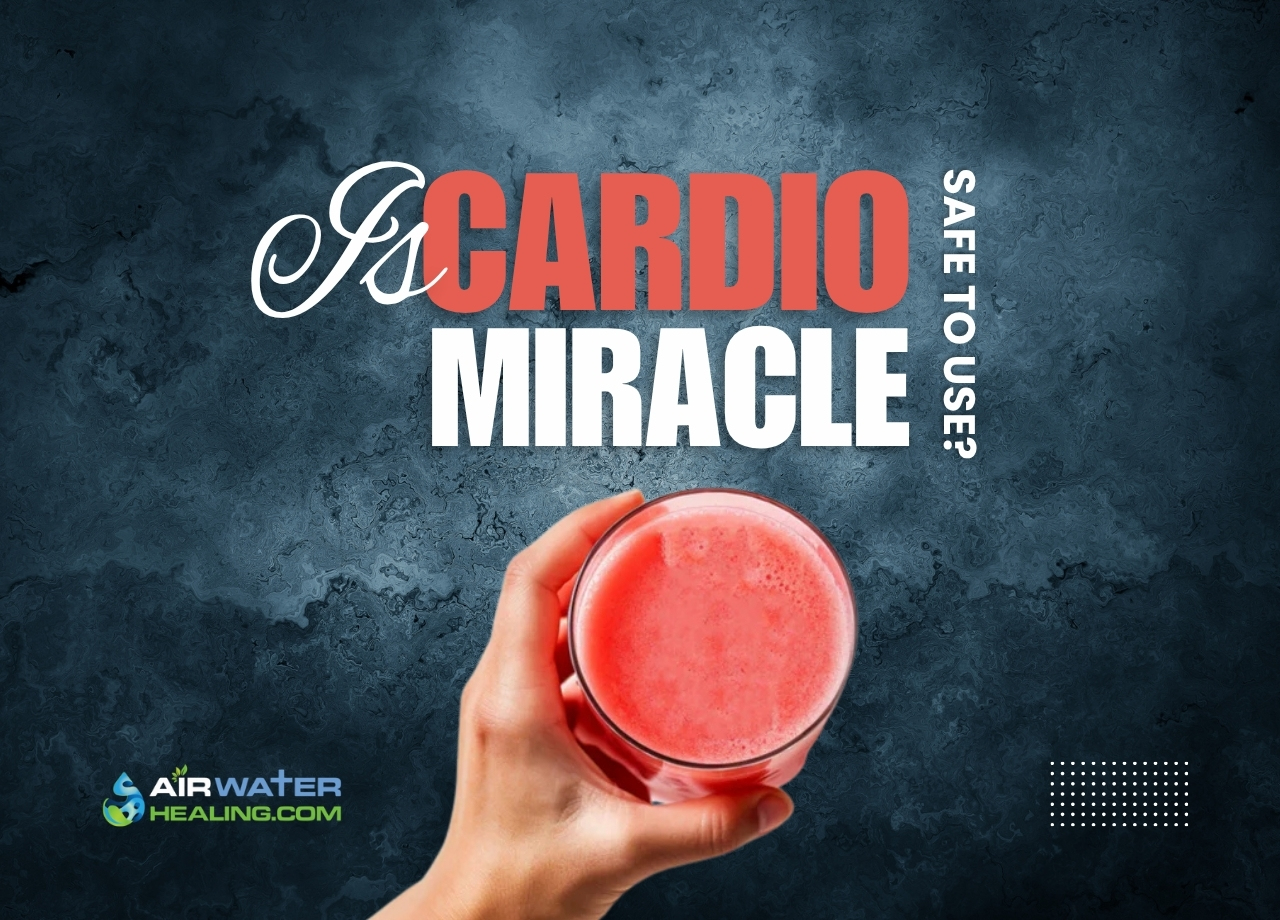 Is Cardio Miracle Safe to Use? | A Complete Guide
